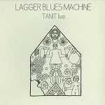 TANIT LIVE/LAGGER BLUES MACHINE｜PROGRESSIVE ROCK｜ディスクユニオン･オンラインショップ ...