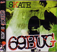 SKATE/69BUG/シックスナインバグ｜PUNK｜ディスクユニオン･オンラインショップ｜diskunion.net