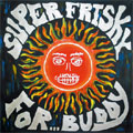 FOR BUDDY (レコード)/SUPER FRISKY/スーパーフリスキー｜PUNK｜ディスクユニオン･オンラインショップ ...