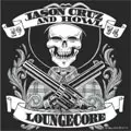 LOUNGECORE (10")/JASON CRUZ AND THE HOWL (from STRUNG OUT)/※ダウンロードコード付き ...