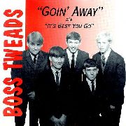 GOIN' AWAY/IT'S BEST YOU GO/BOSS TWEADS｜OLD ROCK｜ディスクユニオン･オンラインショップ ...
