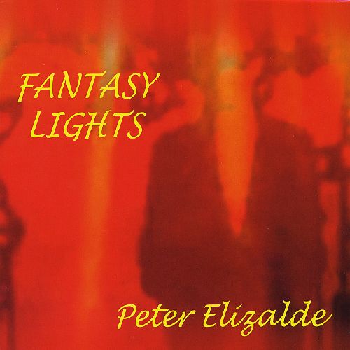 FANTASY LIGHTS/PETER ELIZALDE｜OLD ROCK｜ディスクユニオン･オンラインショップ｜diskunion.net