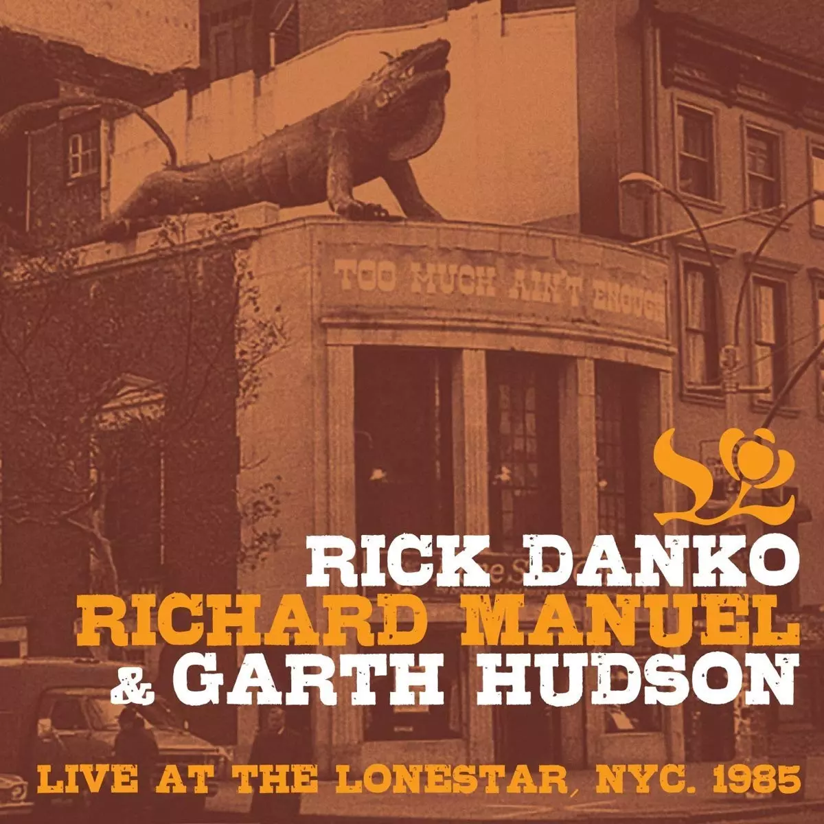 LIVE AT THE LONE STAR 1985/RICK DANKO, RICHARD MANUEL & GARTH HUDSON ...