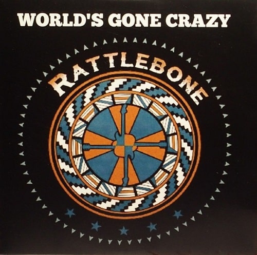 WORLD'S GONE CRAZY/RATTLEBONE(SOUTHERN ROCK)｜OLD ROCK｜ディスクユニオン･オンライン ...