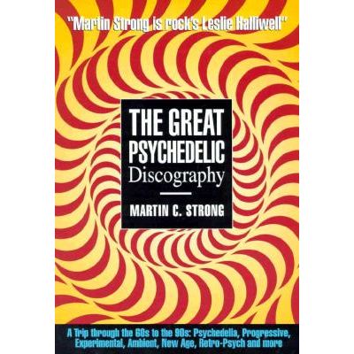 THE GREAT PSYCHEDELIC DISCOGRAPHY/MARTIN C. STRONG｜OLD ROCK｜ディスクユニオン ...