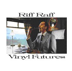 VINYL FUTURES/RIFF RAFF (DOUG LUBAHN)｜OLD ROCK｜ディスクユニオン･オンラインショップ ...