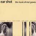 MUSIC OF MEL GRAVES/EAR SHOT/イヤーショット｜JAZZ｜ディスクユニオン･オンラインショップ｜diskunion.net