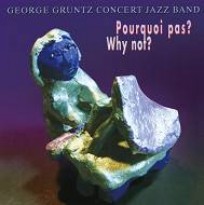 WHY NOT?/GEORGE GRANTZ/ジョルジュ・グランツ｜JAZZ｜ディスクユニオン･オンラインショップ｜diskunion.net