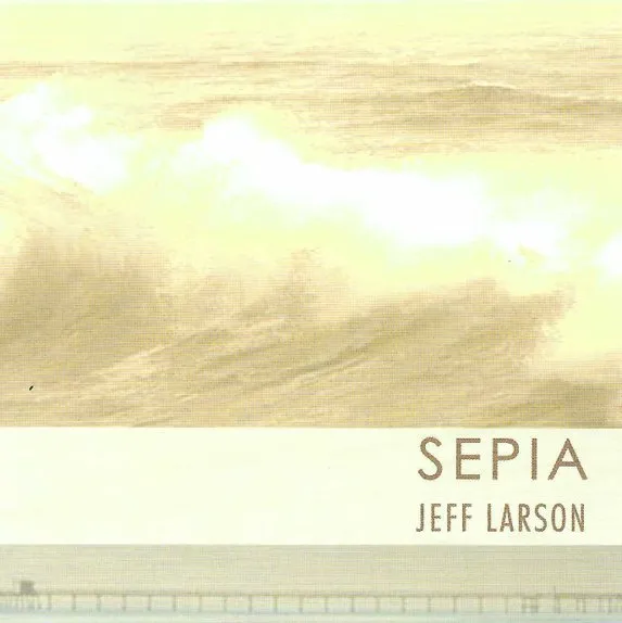 SEPIA/JEFF LARSON/ジェフ・ラーソン｜OLD ROCK｜ディスクユニオン･オンラインショップ｜diskunion.net