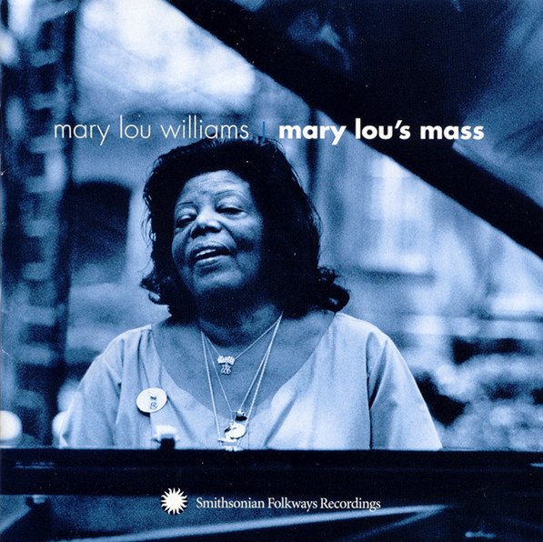 MARY LOU'S MASS/MARY LOU WILLIAMS/メアリー・ルー・ウィリアムス｜JAZZ｜ディスクユニオン･オンライン ...
