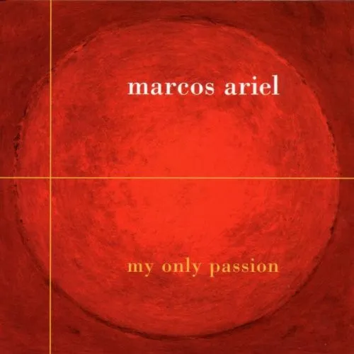 MY ONLY PASSION/MARCOS ARIEL/マルコス・アリエル｜LATIN/BRAZIL/WORLD｜ディスクユニオン ...
