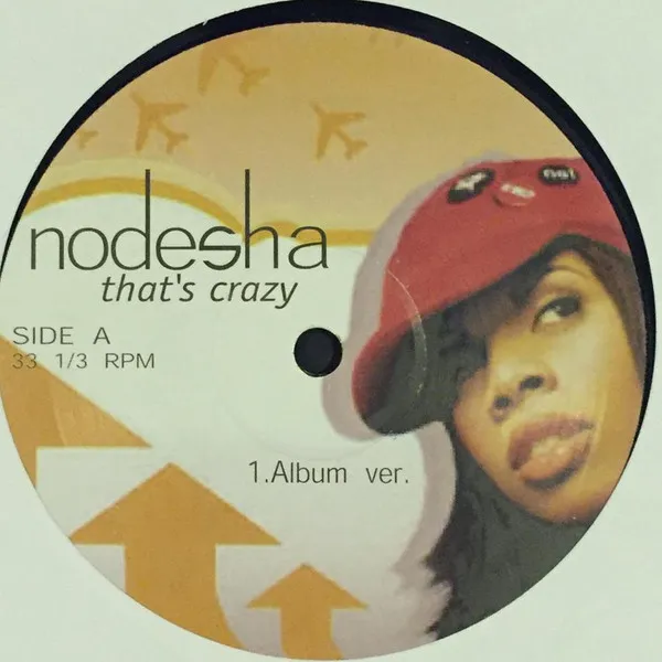 THAT'S CRAZY/NODESHA/ノディーシャ｜HIPHOP/R&B｜ディスクユニオン･オンラインショップ｜diskunion.net