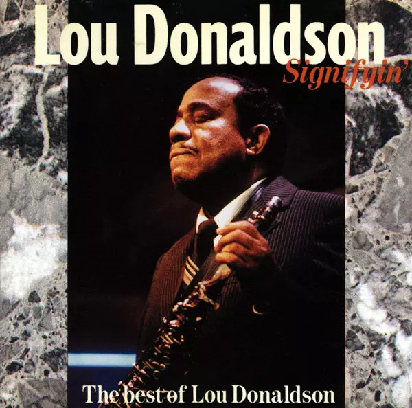 SIGNIFYIN' THE BEST OF LOU DON/LOU DONALDSON/ルー・ドナルドソン｜JAZZ｜ディスクユニオン ...