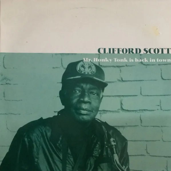 MR HONKY TONK IS BAC/CLIFFORD SCOTT/クリフォード・スコット｜SOUL/BLUES/GOSPEL｜ディスク ...