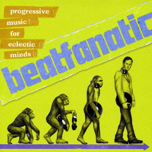 Progressive Music for Eclectic Minds/BEATFANATIC｜CLUB/DANCE｜ディスクユニオン ...
