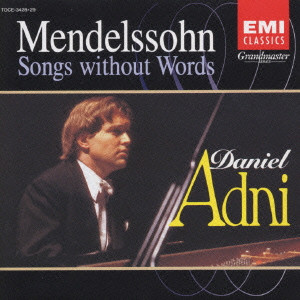 MENDELSSOHN:SONGS WITHOUT WORDS / メンデルスゾーン:無言歌(全曲)/DANIEL ADNI/ダニエル・アドニ ...