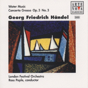 ヘンデル:水上の音楽/ROSS POPLE/ロス・ポプル｜CLASSIC｜ディスクユニオン･オンラインショップ｜diskunion.net
