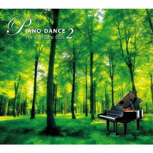 PIANO DANCE 2 / ピアノ・ダンス 2/STANDARD CLUB/ボーナストラック収録｜ROCK / POPS / INDIE ...