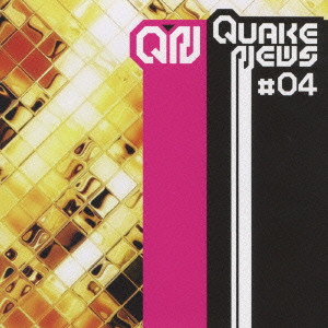 QUAKE NEWS #04 / クエイク・ニュース #04/V.A./オムニバス/特典:着うたフルプレゼント用アンケート封入｜ROCK ...