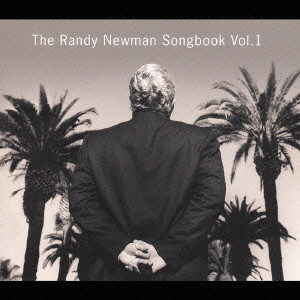THE RANDY NEWMAN SONGBOOK VOL.1 / ランディ・ニューマン・ソングブック Vol.1/RANDY NEWMAN ...