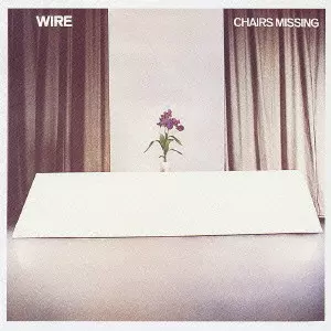 CHAIRS MISSING / チェアーズ・ミッシング/WIRE/ワイヤー｜ROCK / POPS / INDIE｜ディスクユニオン･オンラインショップ｜diskunion.net
