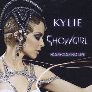 SHOWGIRL HOMECOMING LIVE / カイリー・ザ・ライヴ！リターンズ/KYLIE MINOGUE/カイリー・ミノーグ ...