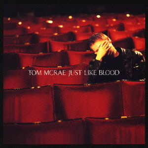 JUST LIKE BLOOD / ジャスト・ライク・ブラッド/TOM MCRAE/トム・マクレー｜ROCK / POPS / INDIE｜ディスクユニオン･オンラインショップ ...