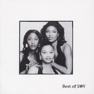 Best of SWV/SWV｜SOUL/BLUES/GOSPEL｜ディスクユニオン･オンラインショップ｜diskunion.net