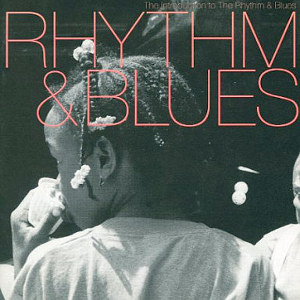 THE INTRODUCTION TO THE RHYTHM & BLUES / リズム&ブルース入門/V.A. (THE ...