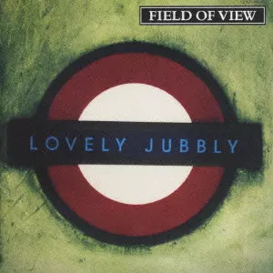 LOVELY JUBBLY / LOVELY JUBBLY/FIELD OF VIEW｜平成J-POP｜ディスクユニオン･オンラインショップ ...