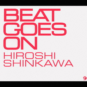 BEAT GOES ON / ビート・ゴーズ・オン/新川博｜日本のロック｜ディスクユニオン･オンラインショップ｜diskunion.net