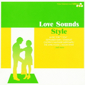 LOVE SOUNDS STYLE - VICTOR ENTERTAINMENT EDITION - / Love Sounds Style ...