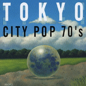 TOKYO CITY POP 70'S / 東京シティ・ポップ 70’s/V.A./オムニバス｜日本のロック｜ディスクユニオン･オンライン ...