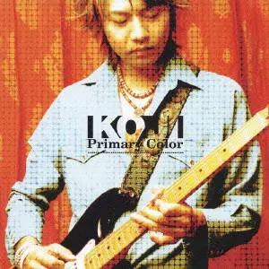PRIMARY COLOR / Primary Color/KOJI｜日本のロック｜ディスクユニオン･オンラインショップ｜diskunion.net