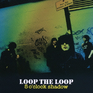 5 O'CLOCK SHADOW / 5 o’clock shadow/LOOP THE LOOP｜日本のロック｜ディスクユニオン･オンラインショップ｜diskunion.net