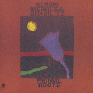 PRIMAL ROOTS / プライマル・ルーツ[+1]/SERGIO MENDES/セルジオ・メンデス｜LATIN / BRAZIL ...