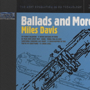 BALLADS AND MORE / バラッズ・アンド・モア/MILES DAVIS/マイルス・デイビス｜JAZZ｜ディスクユニオン ...