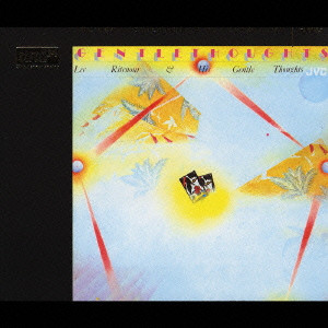 GENTLE THOUGHTS / ジェントル・ソウツ/LEE RITENOUR/リー・リトナー｜JAZZ｜ディスクユニオン･オンライン ...