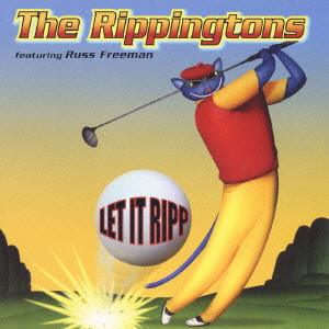 LET IT RIPP / レット・イット・リップ/RIPPINGTONS/リッピントンズ｜JAZZ｜ディスクユニオン･オンラインショップ ...