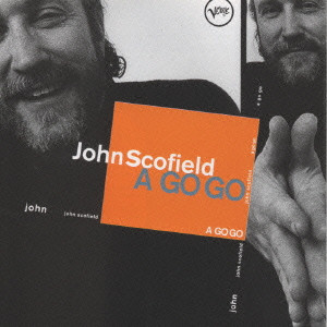 A GO GO/JOHN SCOFIELD/ジョン・スコフィールド｜JAZZ｜ディスクユニオン･オンラインショップ｜diskunion.net
