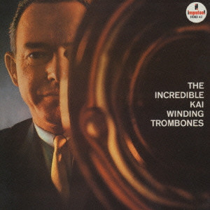 THE INCREDIBLE KAI WINDING TROMBONES / ジ・インクレディブル・カイ・ウィンディング・トロンボーン/KAI ...