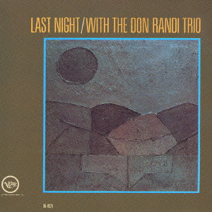 LAST NIGHT WITH THE DON RANDI TRIO / ラスト・ナイト・ウィズ・ザ・ドン・ランディ・トリオ/ドン・ランディ ...