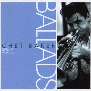 BALLADS / バラッズ/CHET BAKER/チェット・ベイカー｜JAZZ｜ディスクユニオン･オンラインショップ｜diskunion.net