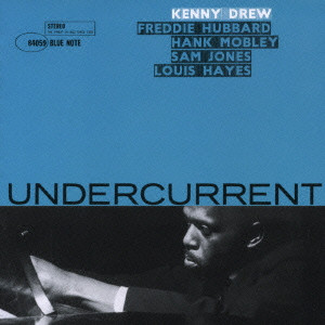 Undercurrent / アンダーカレント/KENNY DREW/ケニー・ドリュー｜JAZZ｜ディスクユニオン･オンラインショップ｜diskunion.net