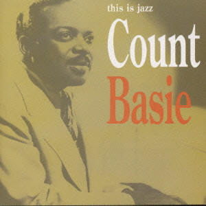 This Is Jazz #11 / ベスト・オブ・カウント・ベイシー/COUNT BASIE ORCHESTRA/カウント・ベイシー・オーケストラ｜JAZZ｜ディスクユニオン･オンライン ...