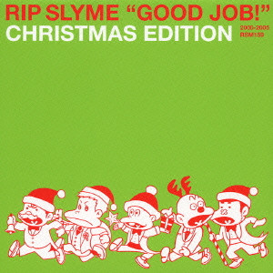 {GOOD JOB!} CHRISTMAS EDITION / {GOOD JOB!}CHRISTMAS EDITION/RIP SLYME ...