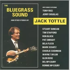BLUEGRASS SOUND/JACK TOTTLE｜OLD ROCK｜ディスクユニオン･オンラインショップ｜diskunion.net