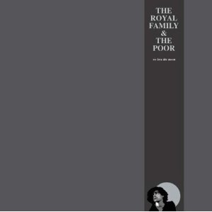 WE LOVE THE MOON/ROYAL FAMILY & THE POOR｜ROCK / POPS / INDIE｜ディスクユニオン ...