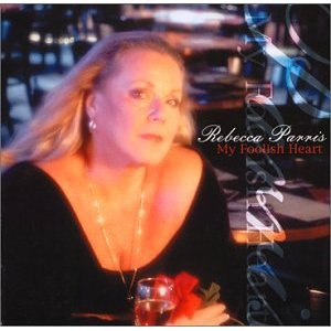My Foolish Heart/REBECCA PARRIS｜JAZZ｜ディスクユニオン･オンラインショップ｜diskunion.net