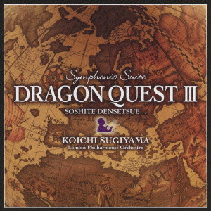SYMPHONIC SUITE DRAGON QUEST 3 SOSHITE DENSETSUE.../KOICHI SUGIYAMA/すぎやまこういち｜ゲームミュージック｜ディスクユニオン ...